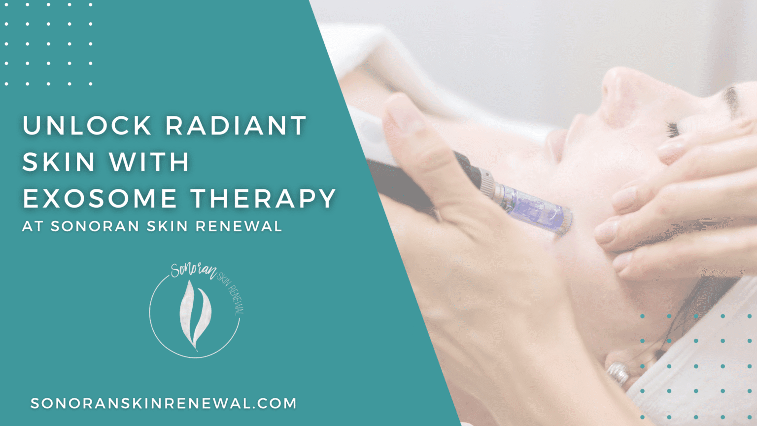 Unlock Radiant Skin with Exosome Therapy at Sonoran Skin Renewal in ...